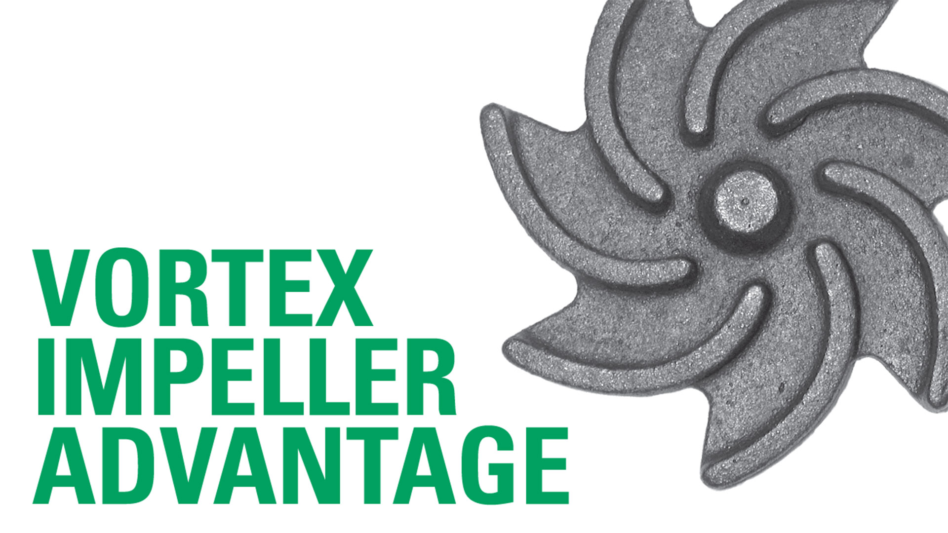 The Vortex Impeller Advantage | Featured Video